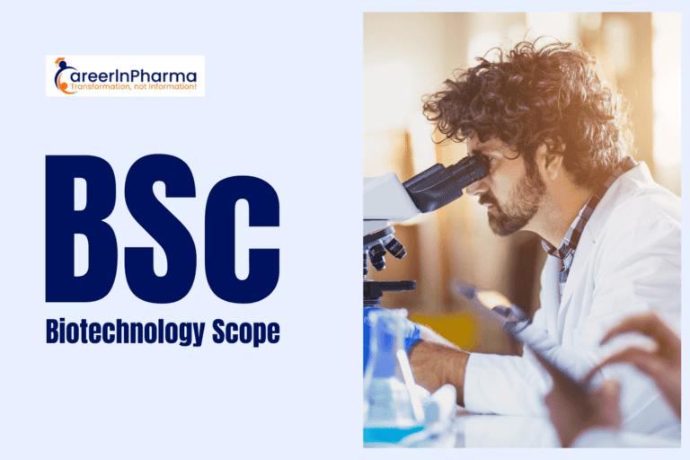 BSc Biotechnology: Scope & Career Opportunities in India BSc Biotechnology: Scope & Career Opportunities in India