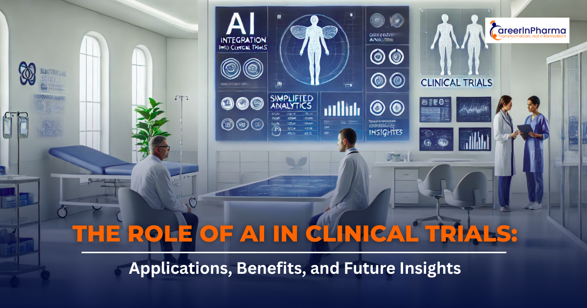 AI in Clinical Trials: Benefits, Applications & Future