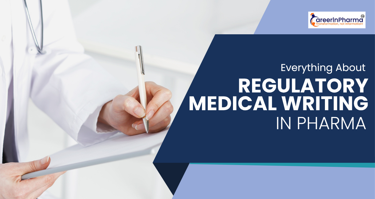 Regulatory Medical Writing: Career, Scope & Salary