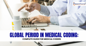 Global Period in Medical Coding: Updated 2025 Guide for Coders